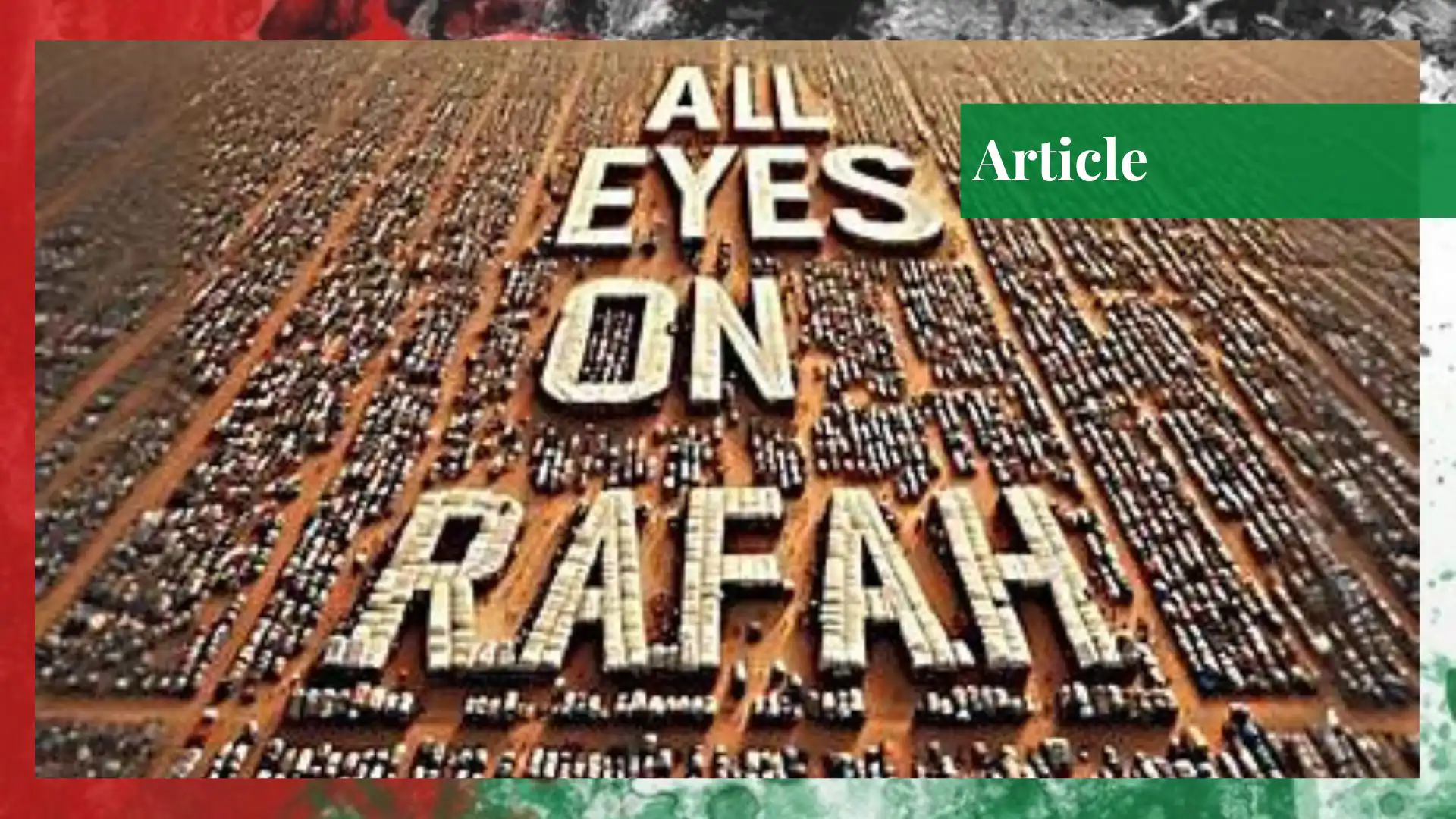 All Eyes on Rafah: Activism or Just an AI Image Going Viral? - Paradigm ...