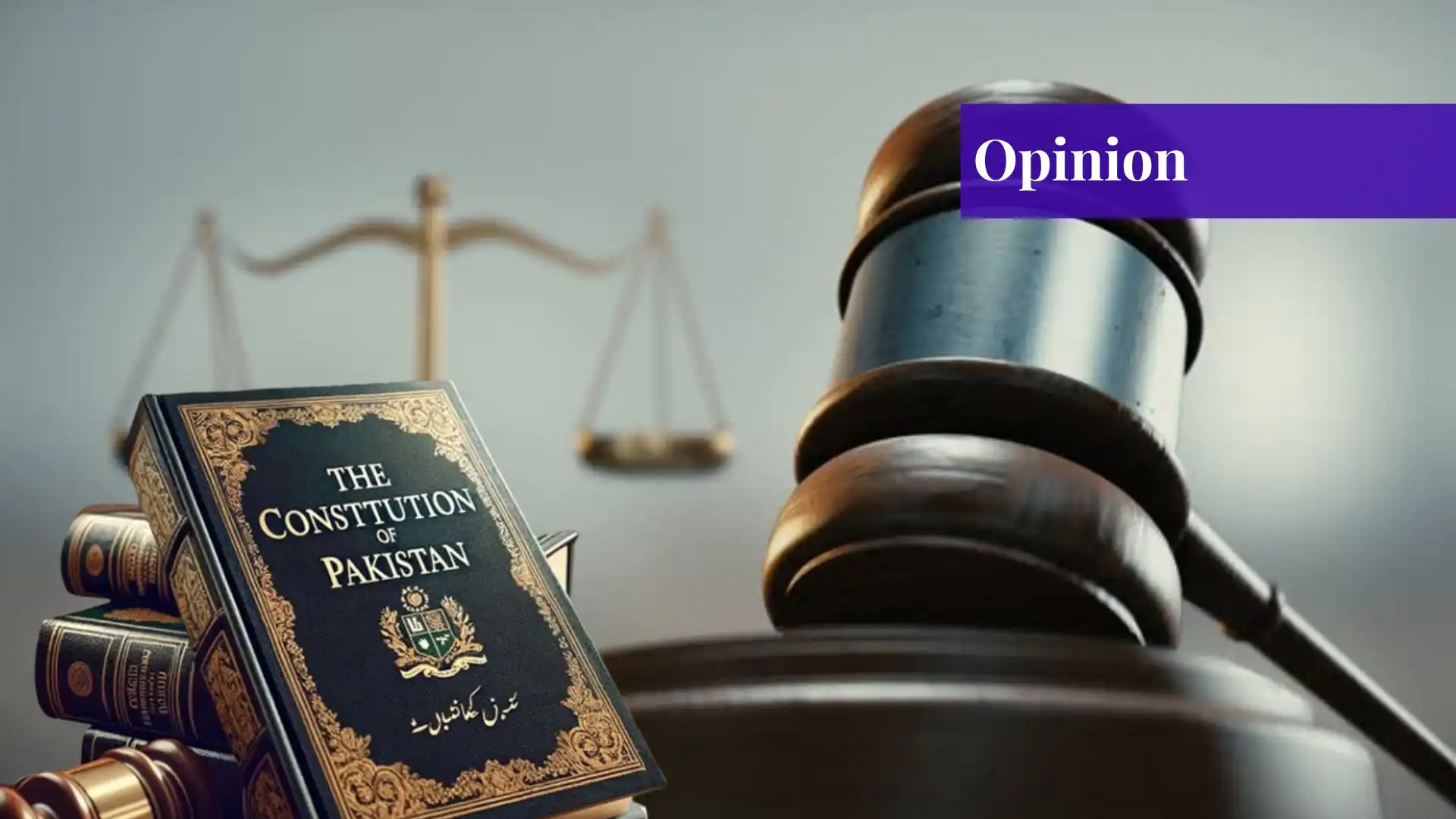 Unpacking the 26th Constitutional Amendment of Pakistan