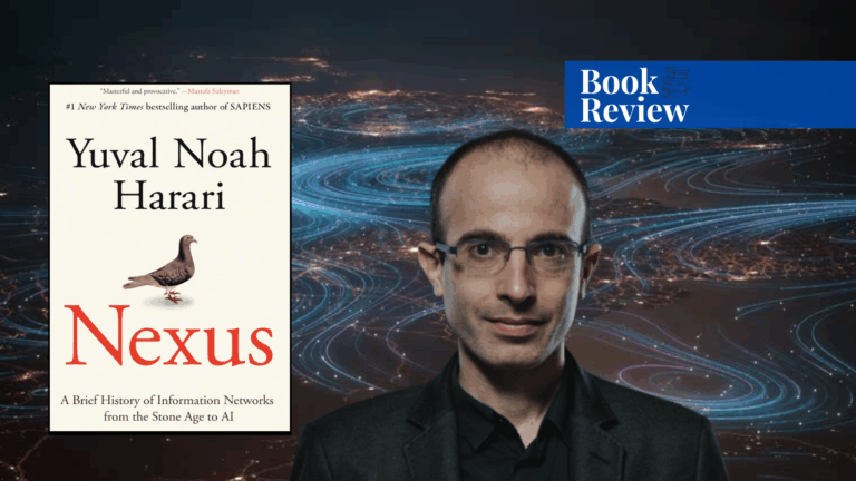 Nexus: A History of Information Networks By Yuval Noah Harari