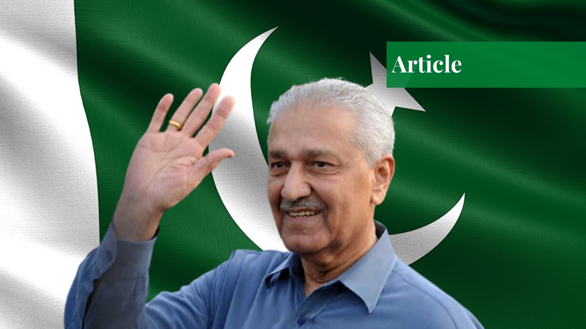 Dr Abdul Qadeer Khan: The Backbone of Pakistan’s Security - Paradigm Shift